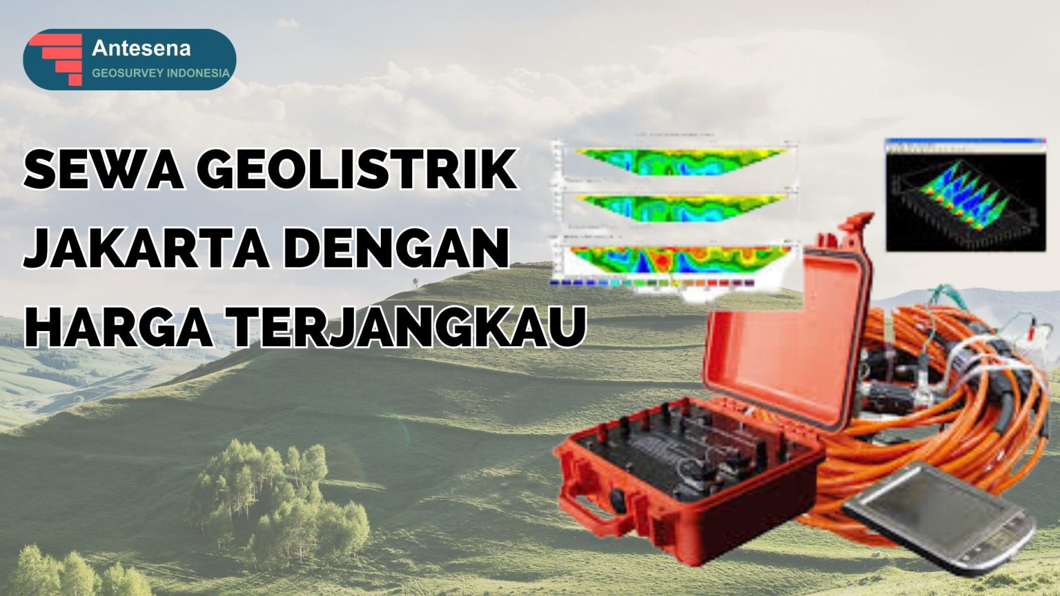 Sewa Geolistrik Jakarta Dengan Harga Terjangkau - PT. ANTESENA ...